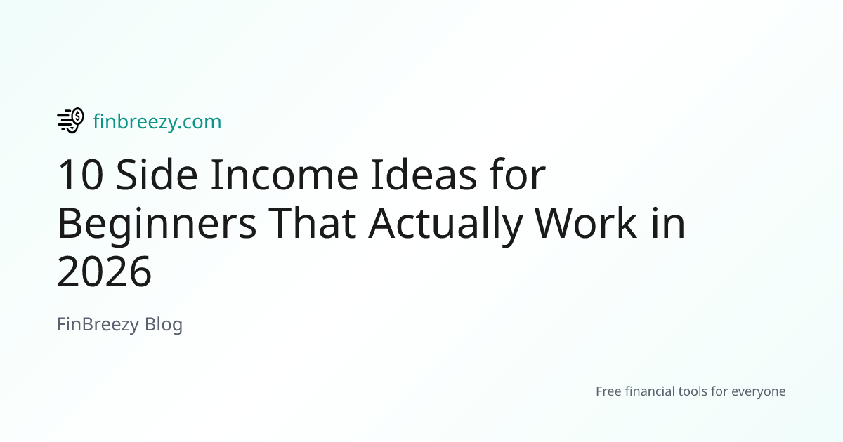 10 Side Income Ideas for Beginners That Actually Work in 2026 | FinBreezy